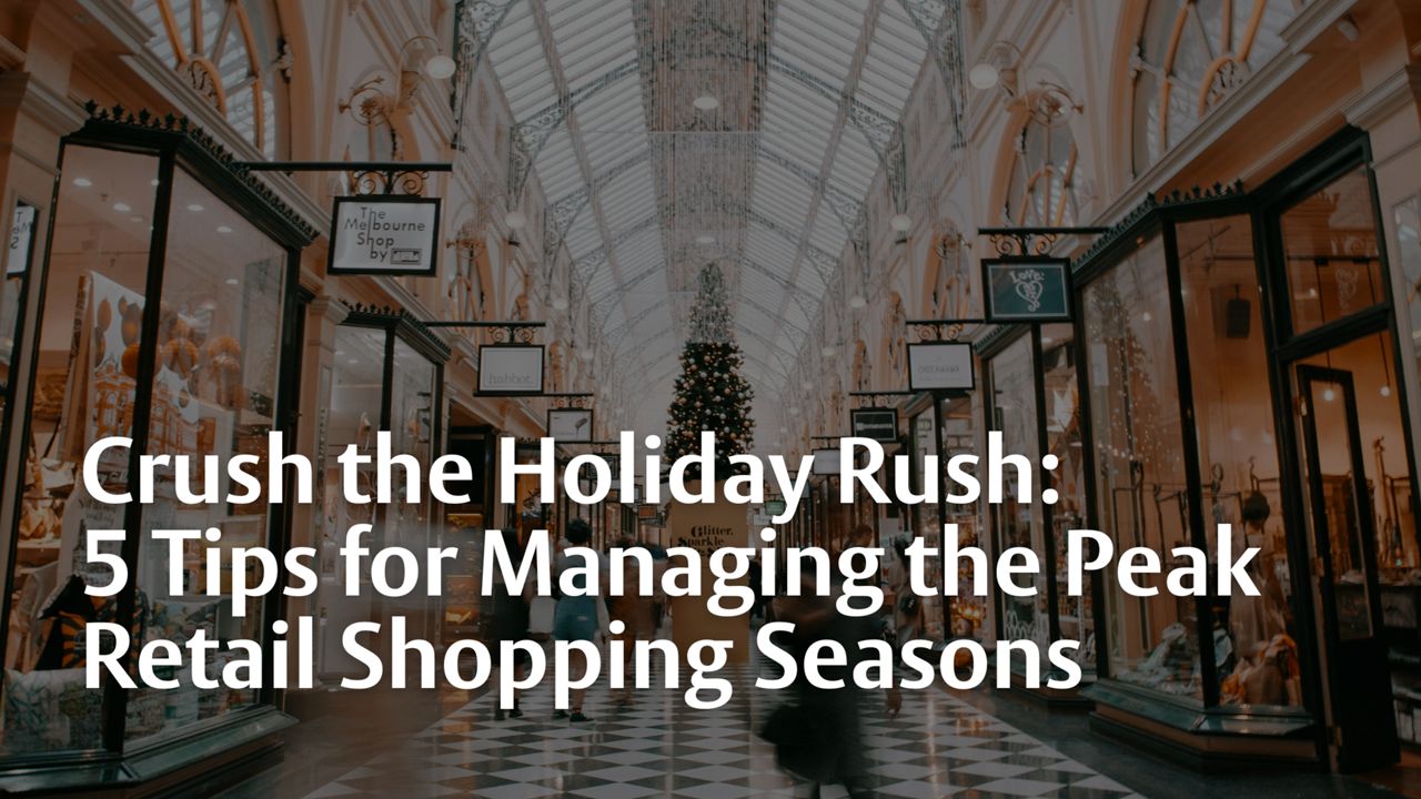 Effective Retail Staffing Tips for Holiday Rush
