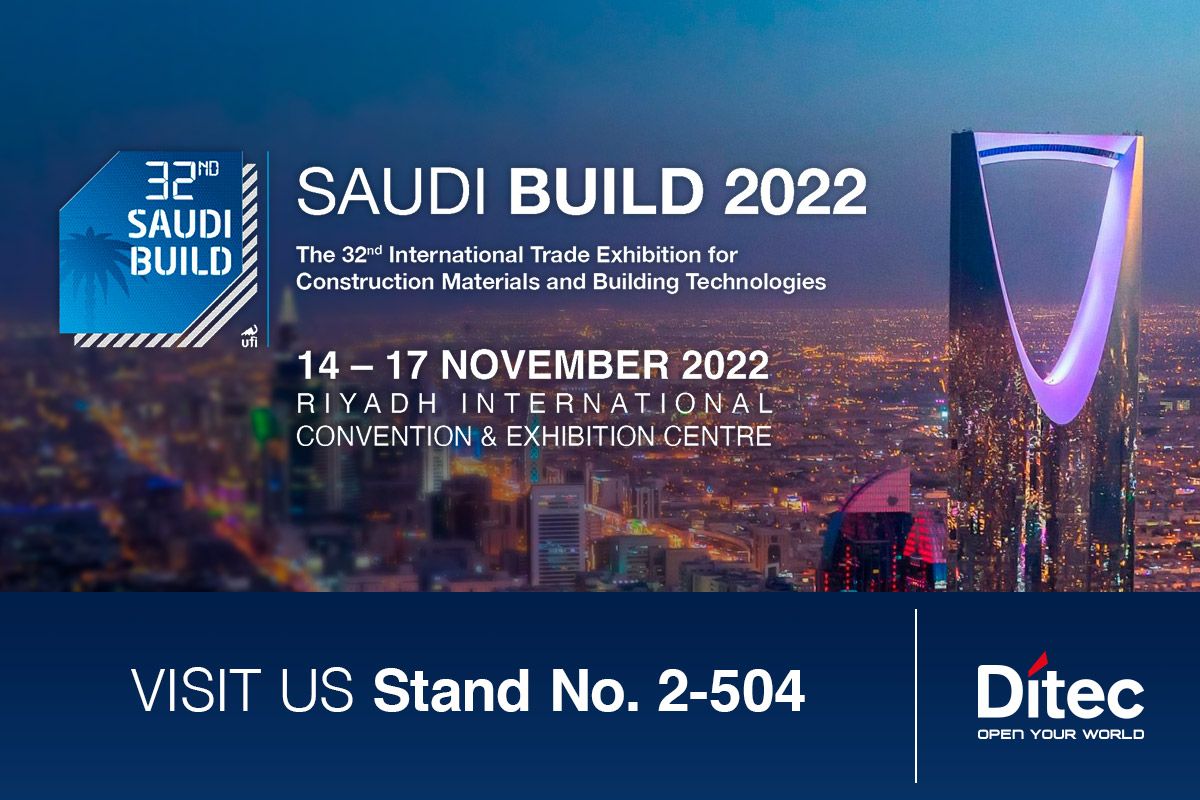 Ditec on stage at Saudi Build Exhibition 2022 | Ditec