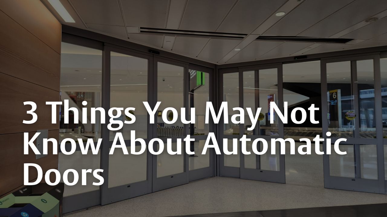 Three things you may not know about automatic doors